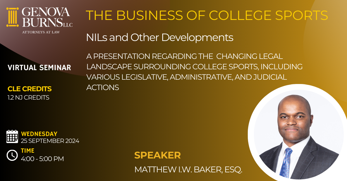 The Business of College Sports - NILs and Other Developments CLE with Matthew I.W. Baker on ...