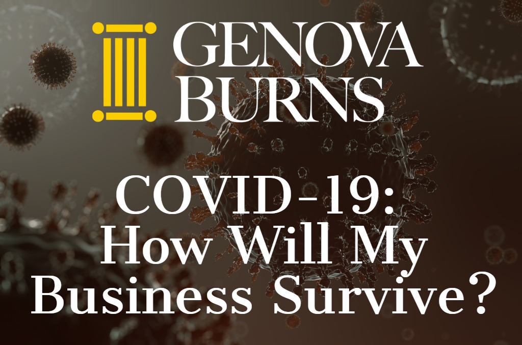 COVID- 19:How Will my Business Survive? | Genova Burns LLC