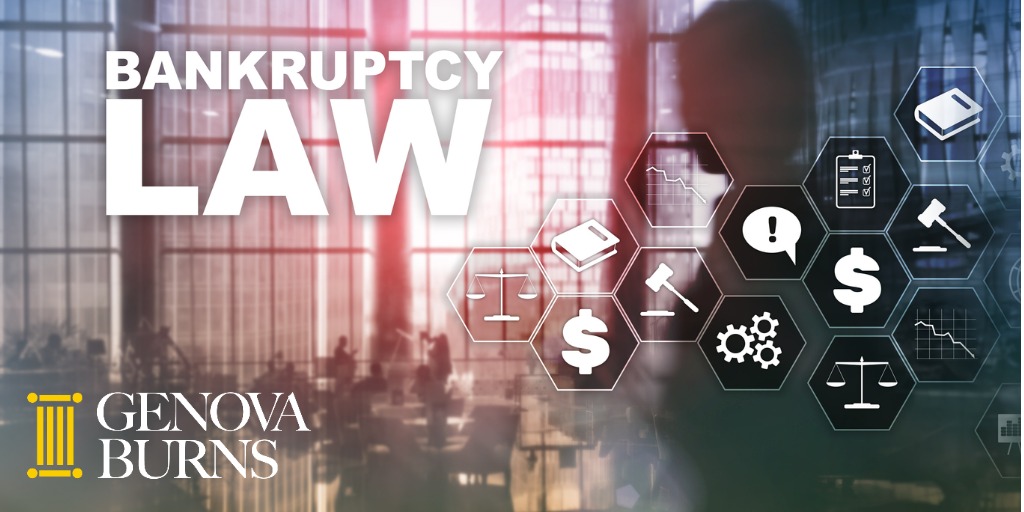 Genova Burns Bankruptcy Group Picking Up Steam | Genova Burns LLC