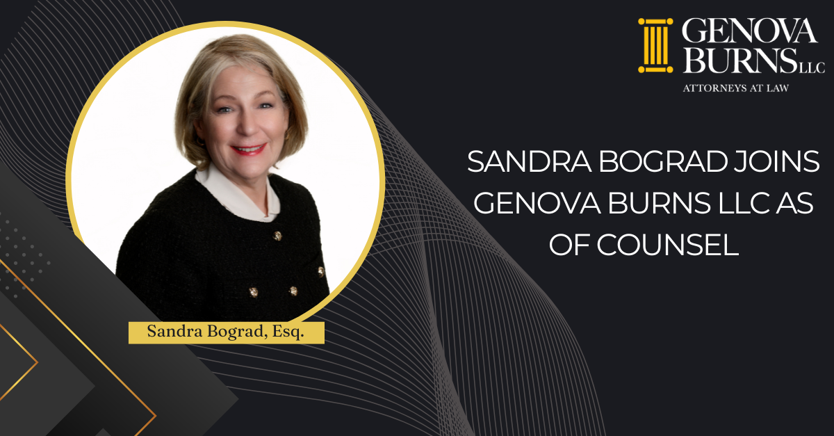 Genova Burns Grows to Include Sandra Bograd, Esq. as “Of Counsel ...