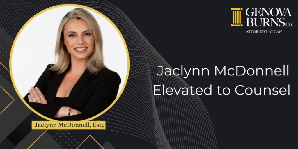 Jaclynn McDonnell Elevated To Counsel | Genova Burns LLC