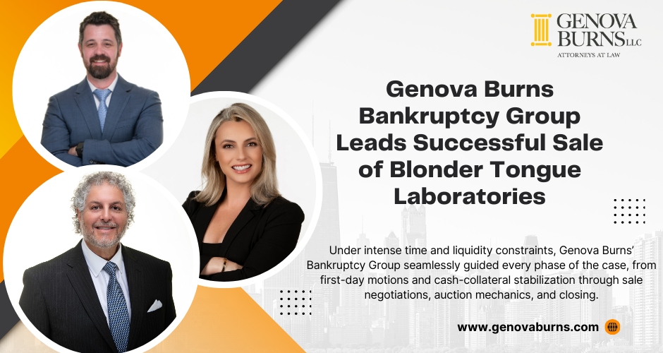 Genova Burns Bankruptcy Group Successfully Leads Sale of Iconic ...